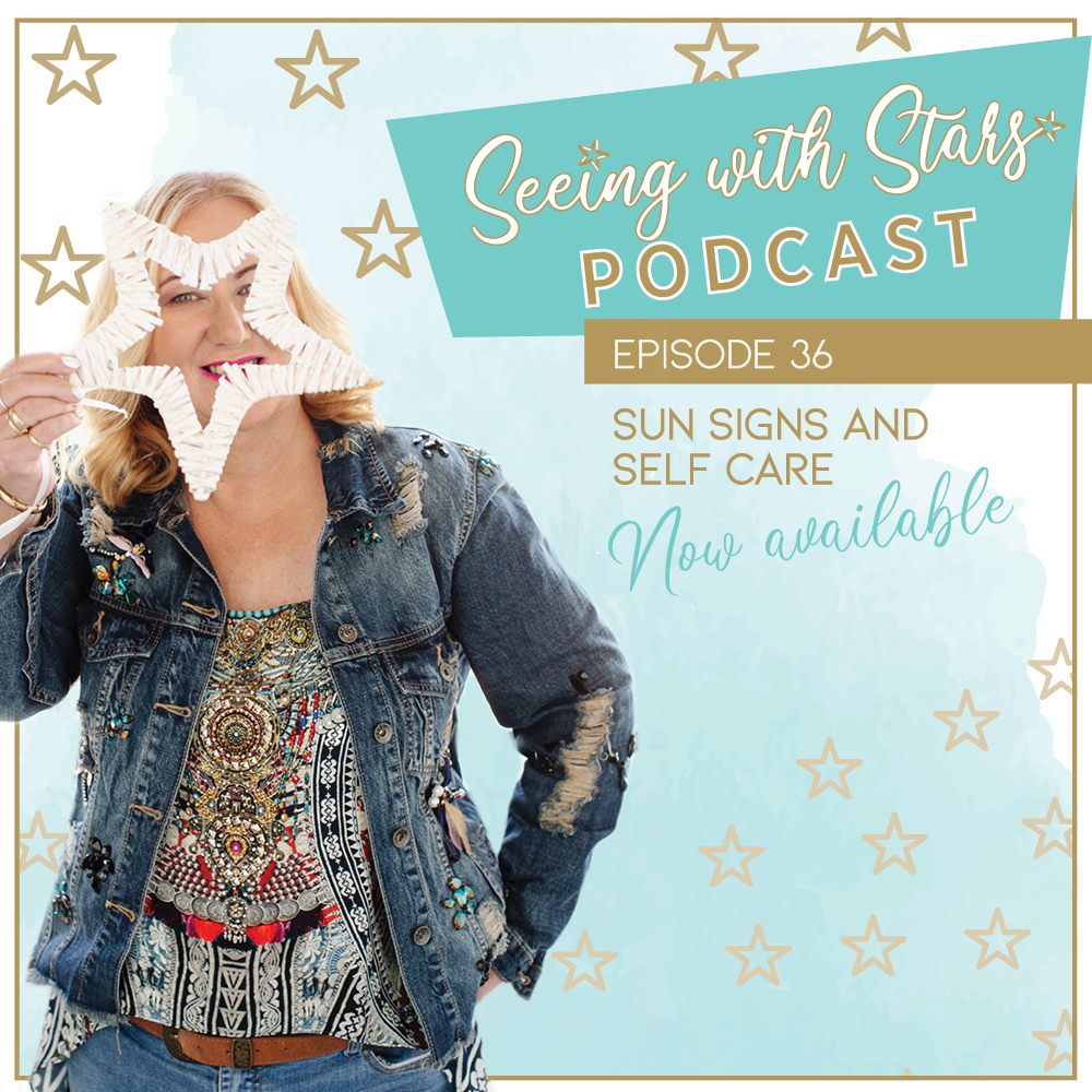 36: Self Care through the Sun Signs - Seeing With Stars Astrology
